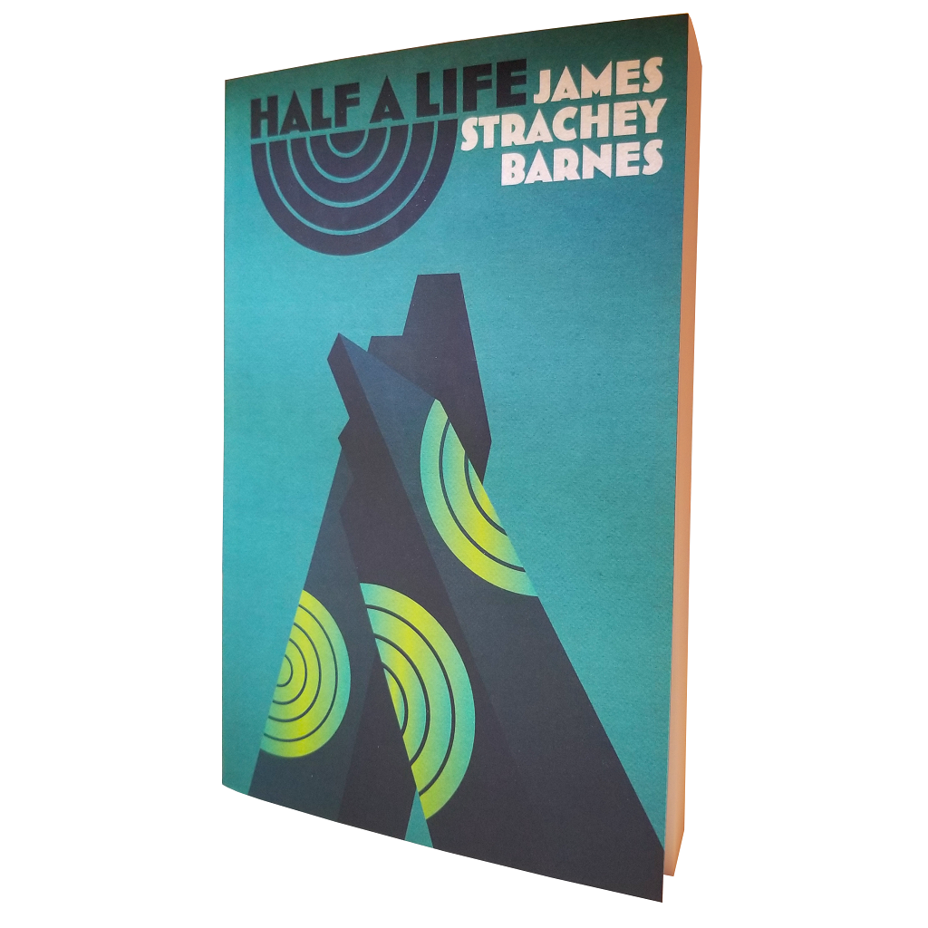 Half a Life by James Strachey Barnes – Agartha Publishing